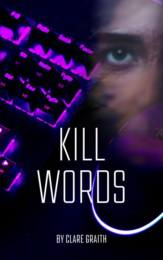 KILL WORDS – Read beginning for free – Clare Graith